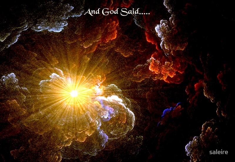 "And God Said...." by saleire | Redbubble