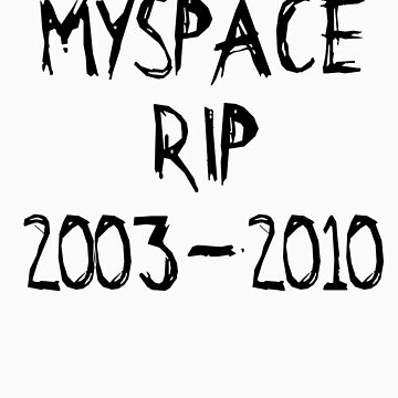 "myspace is dead" Essential T-Shirt for Sale by 2piu2design | Redbubble