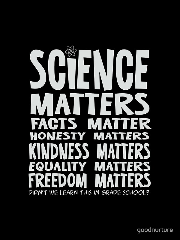 "Science Matters" by goodnurture | Redbubble
