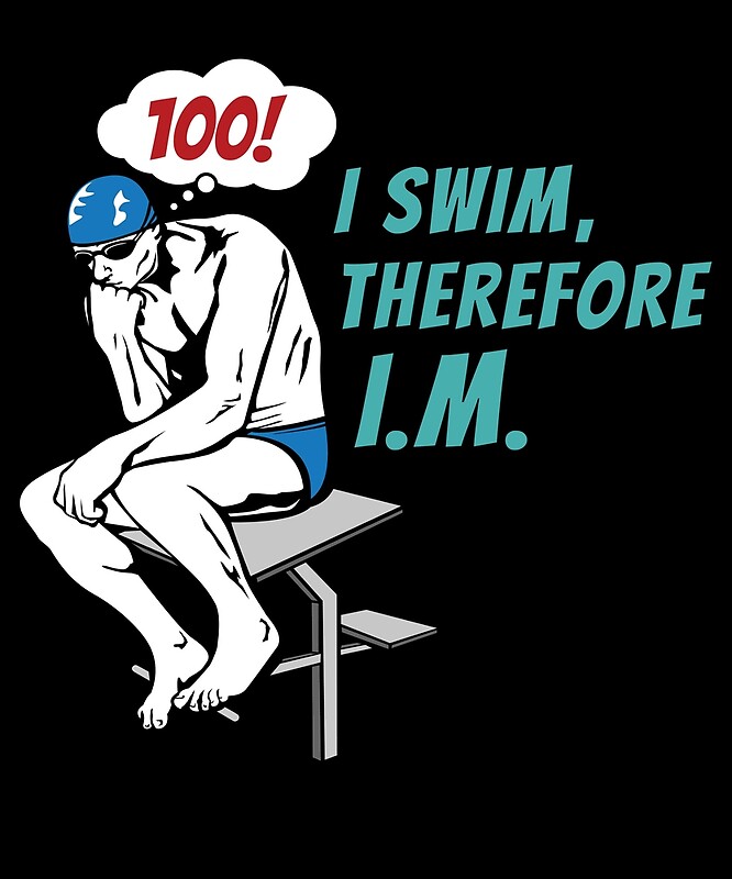 "I Swim Therefore I.M. 100" by twHistory | Redbubble