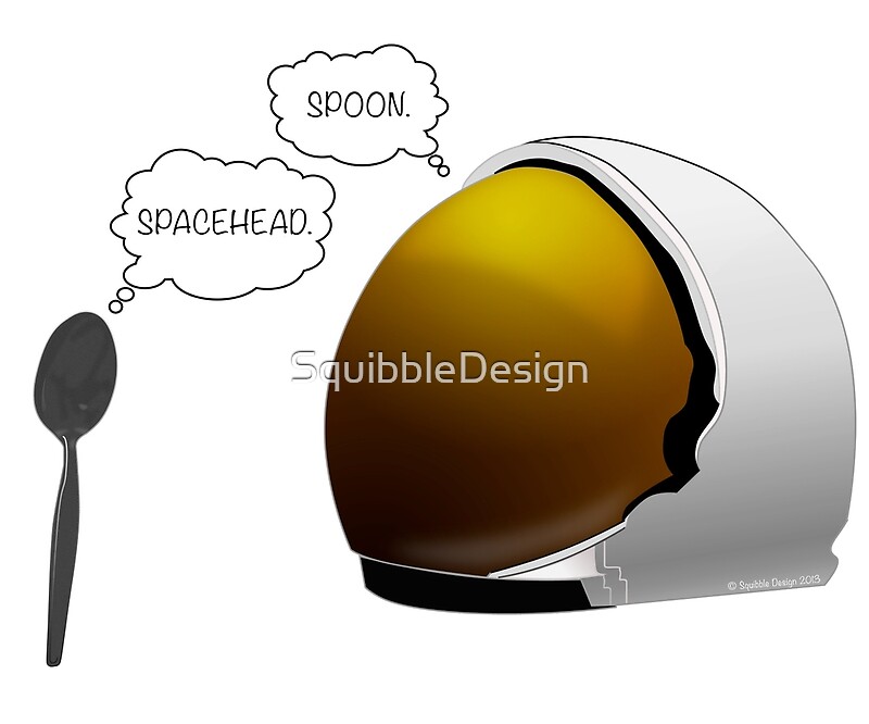 "Spoon. Spacehead." by SquibbleDesign | Redbubble