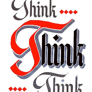 "Think Think Think - AA Slogan" Photographic Print for Sale by ...