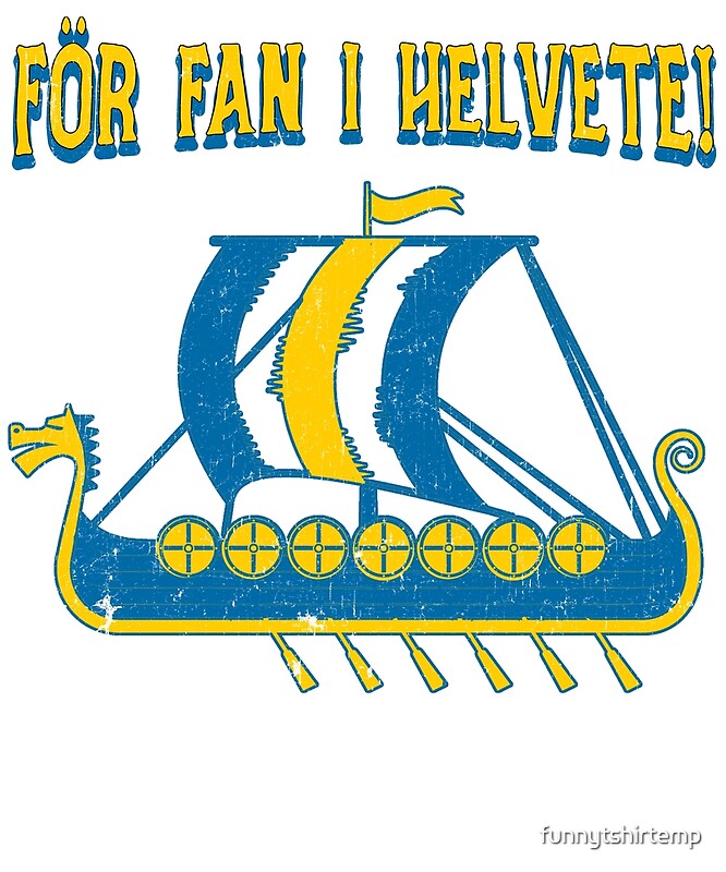 "For Fan I Helvete Swedish Curse Word T Shirt Helvete Viking Swear" by ...