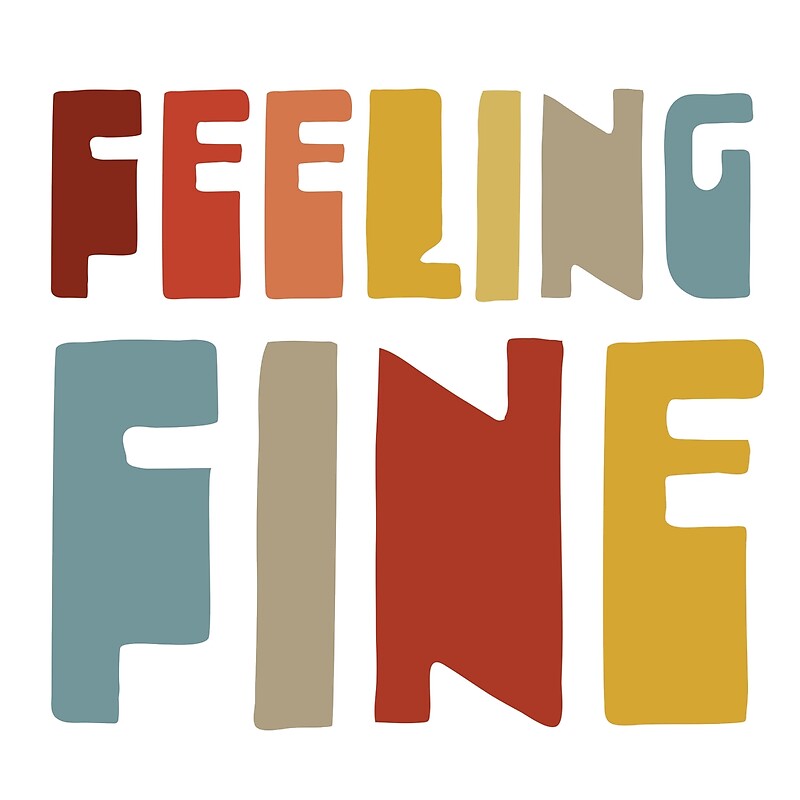 "Feeling Fine. Cute and Optimistic Saying in Retro Colours" by ...