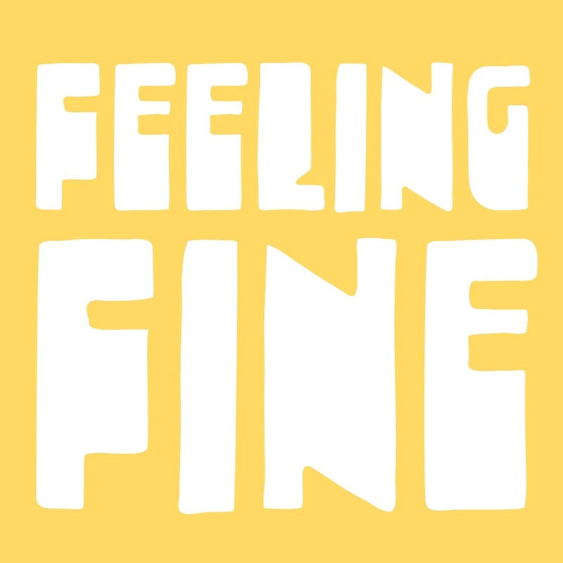 "Feeling Fine. Cute and Optimistic Saying in White Lettering on ...