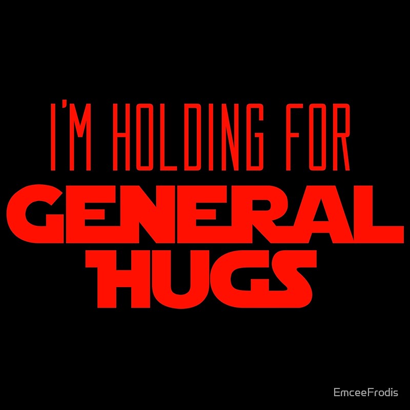 "General Hugs" by EmceeFrodis | Redbubble