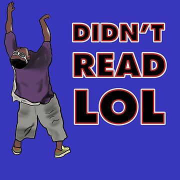 "Didn't Read Lol" Sticker for Sale by DanielDesigns | Redbubble