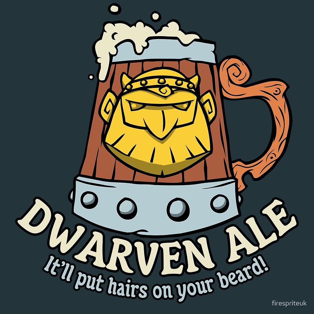 "Dwarven Ale" by firespriteuk | Redbubble