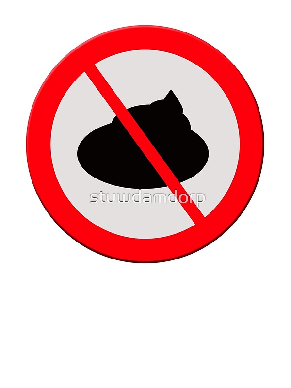 "No shit sign" by stuwdamdorp | Redbubble
