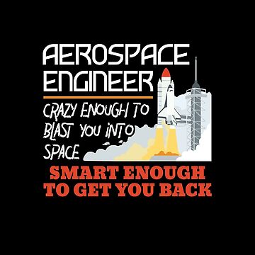"Aerospace Engineer Crazy Smart Enough Funny Engineering Gift" Poster ...