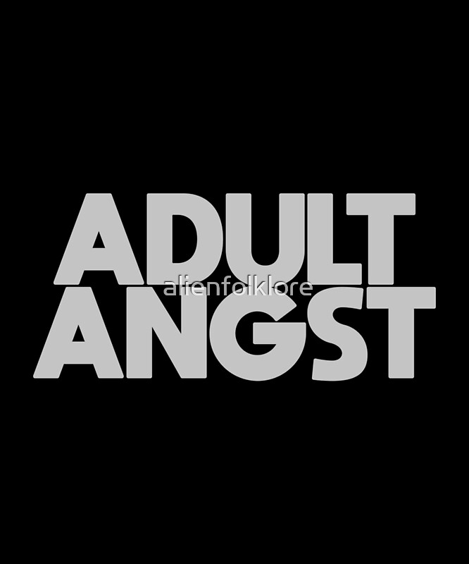 "Adult Angst" by alienfolklore | Redbubble