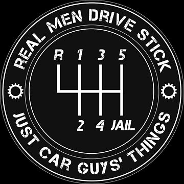"Real Men Drive Stick - Car Guys - JDM Racecar - Save the Manuals ...