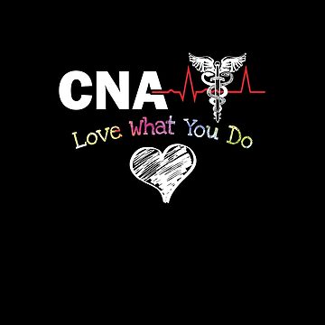"CNA Love What You Do Heartbeat Caduceus Certified Nurse Assistant Gift ...
