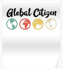 Global Citizen Posters | Redbubble