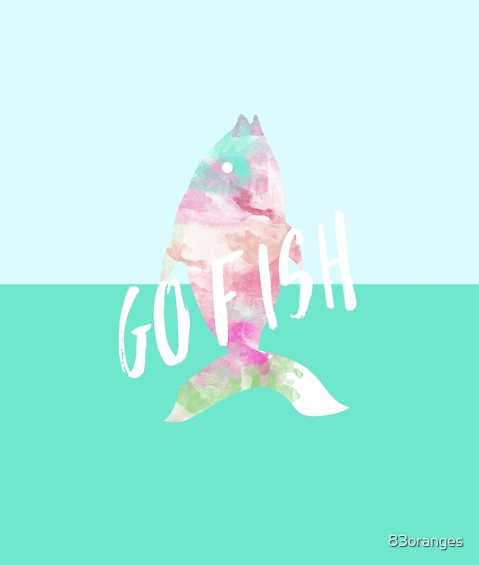"Go Fish With Quote #redbubble" by 83oranges | Redbubble