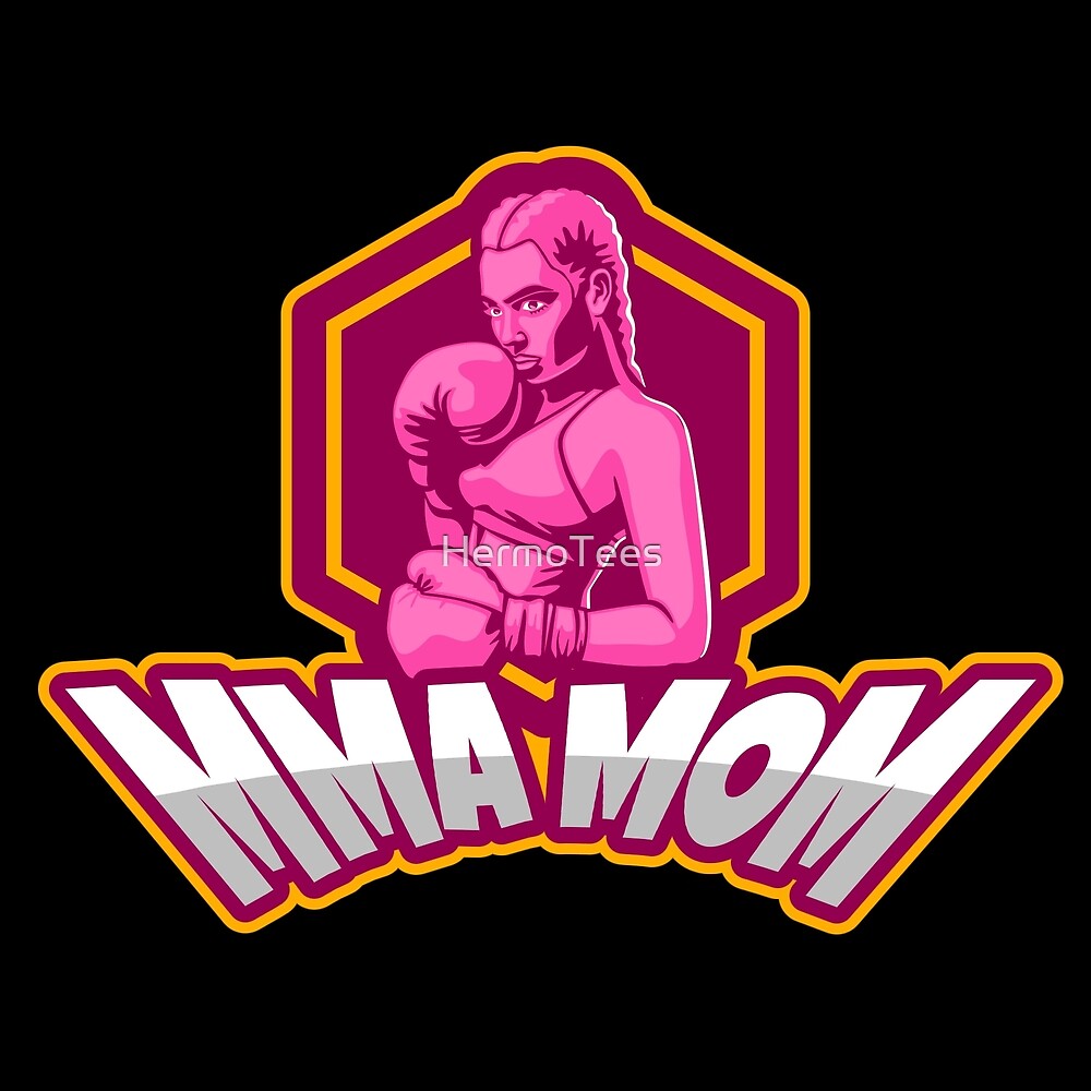 "MMA Mom: Mixed Martial Arts design" by HermoTees | Redbubble