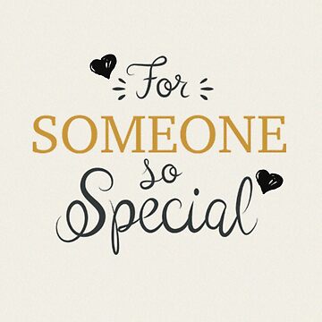 "Someone Special" Greeting Card for Sale by DaydreamExpress | Redbubble