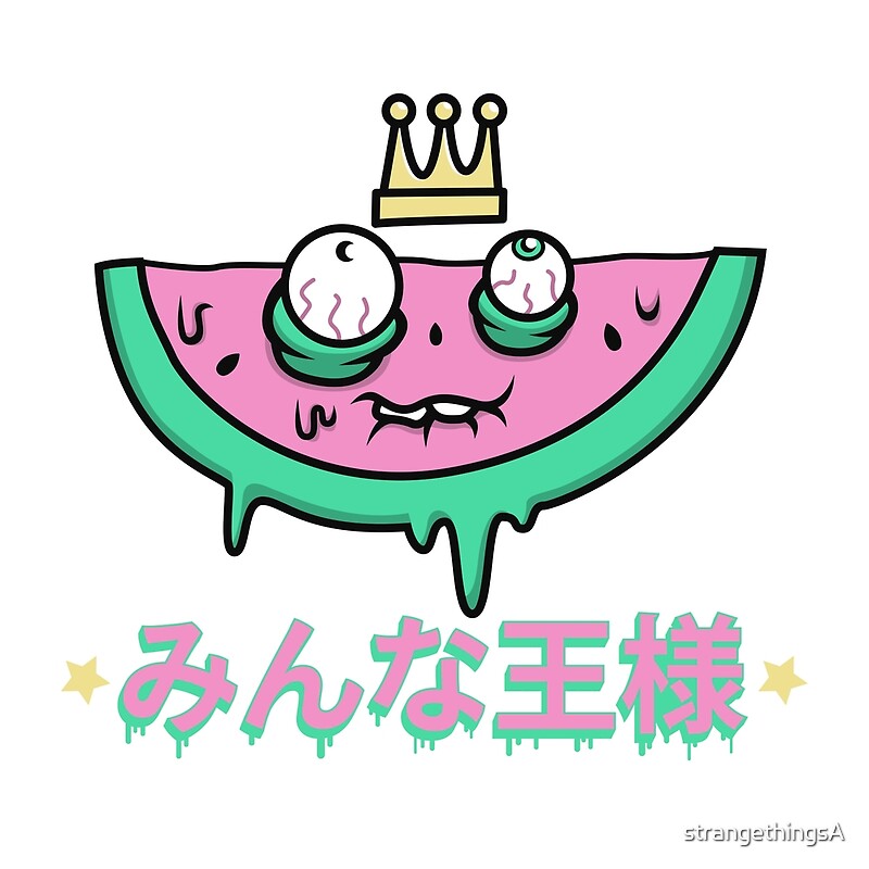 "All Hail to the Watermelon King" by strangethingsA | Redbubble