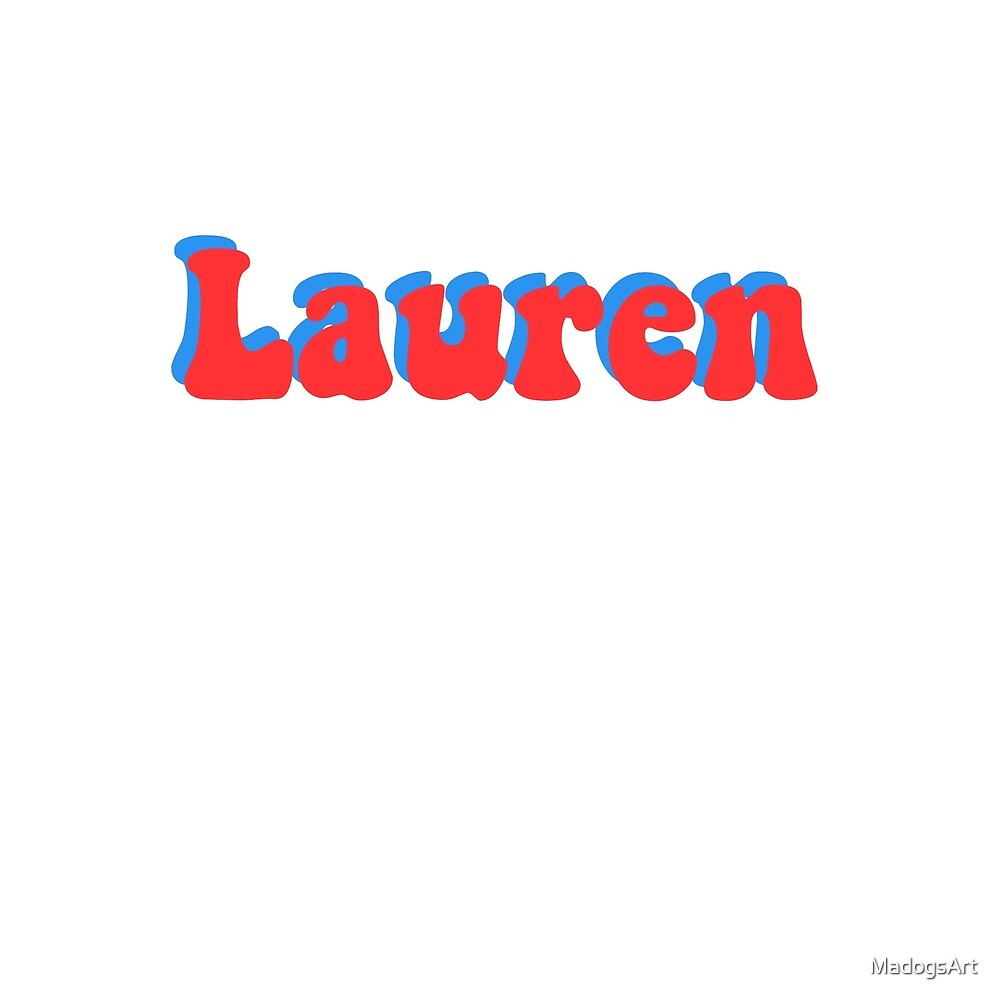 "Lauren name VSCO font" by MadogsArt | Redbubble