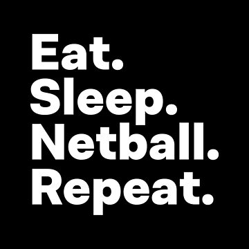 "Eat Sleep Netball Repeat" iPhone Case for Sale by teesaurus | Redbubble