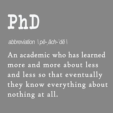 "Funny PhD definition gift design for graduates" Essential T-Shirt for ...