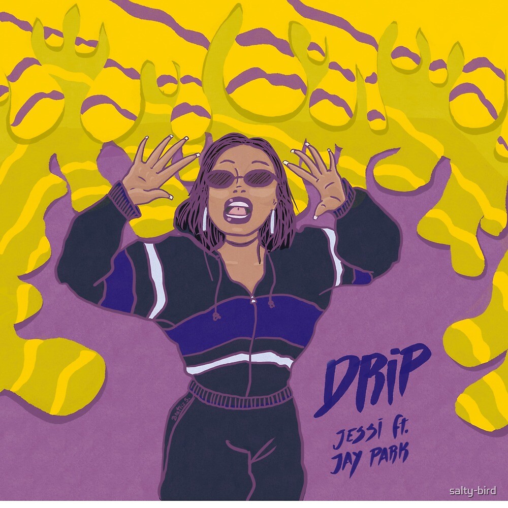 "Drip - Jessi ft Jay Park" by salty-bird | Redbubble