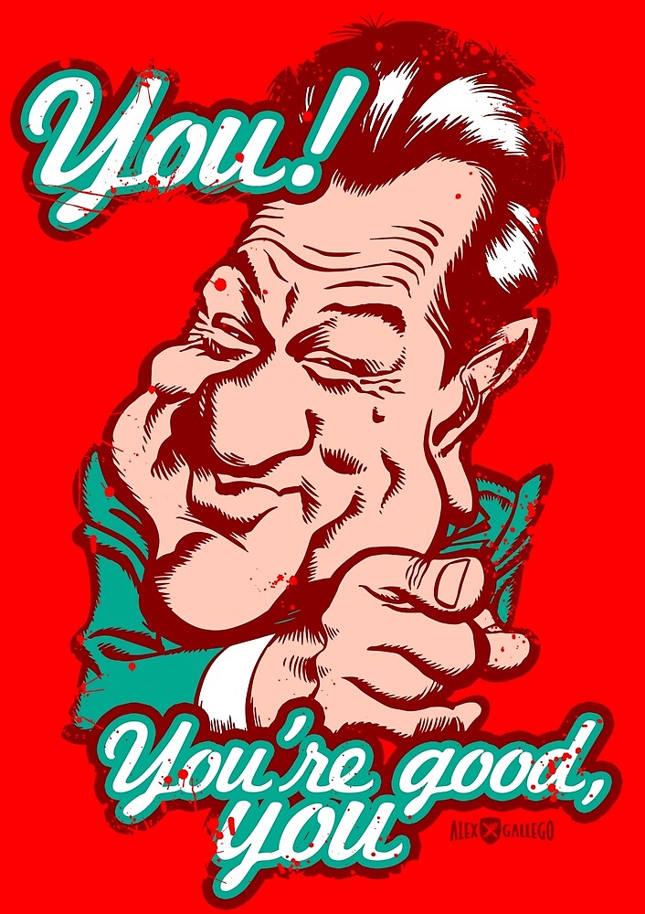 "You're good, you." by Alex Gallego | Redbubble