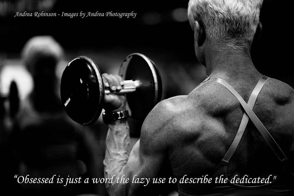 "Dedication - Bodybuilder in monochrome with Quote" by Andrea Robinson ...