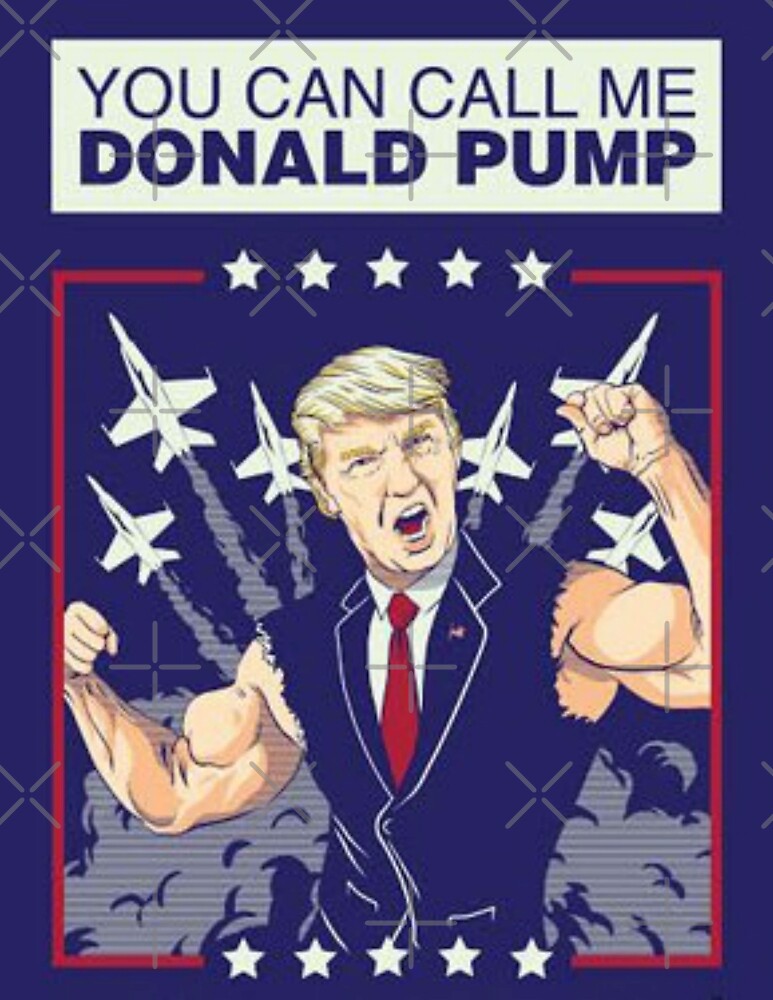 "Donald Pump" by stillballin | Redbubble