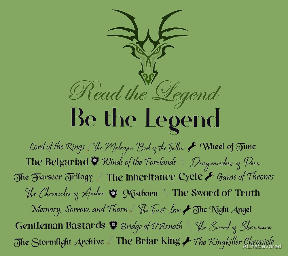 "Read the Legend. Be the Legend" by ALifeSavored | Redbubble
