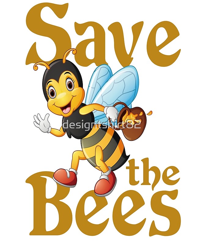"Save the Bees" by designtshirt82 | Redbubble