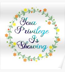 White Privilege Posters | Redbubble