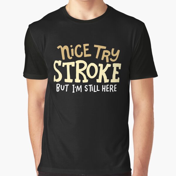 Stroke Awareness T-Shirts | Redbubble