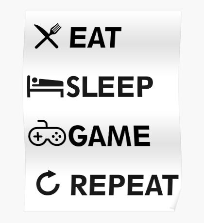 Eat Sleep Repeat: Posters | Redbubble