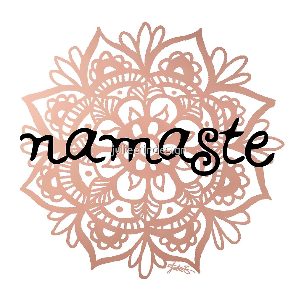 «Namaste Rose Gold Mandala» de Julie Erin Designs | Redbubble